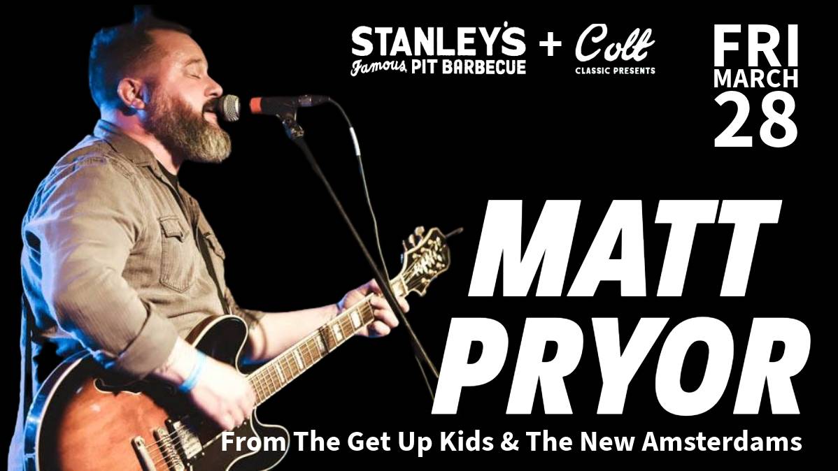 Matt Pryor Live at Stanley's Famous Pit BBQ Tickets, Friday, March 28 ...
