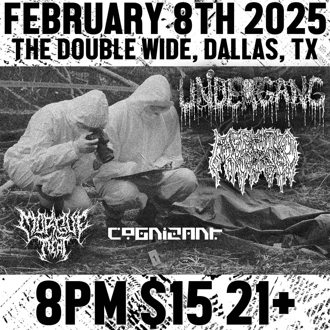 Undergang / Mephitic Corpse / Cognizant / Morgue Meat Tickets, Saturday ...