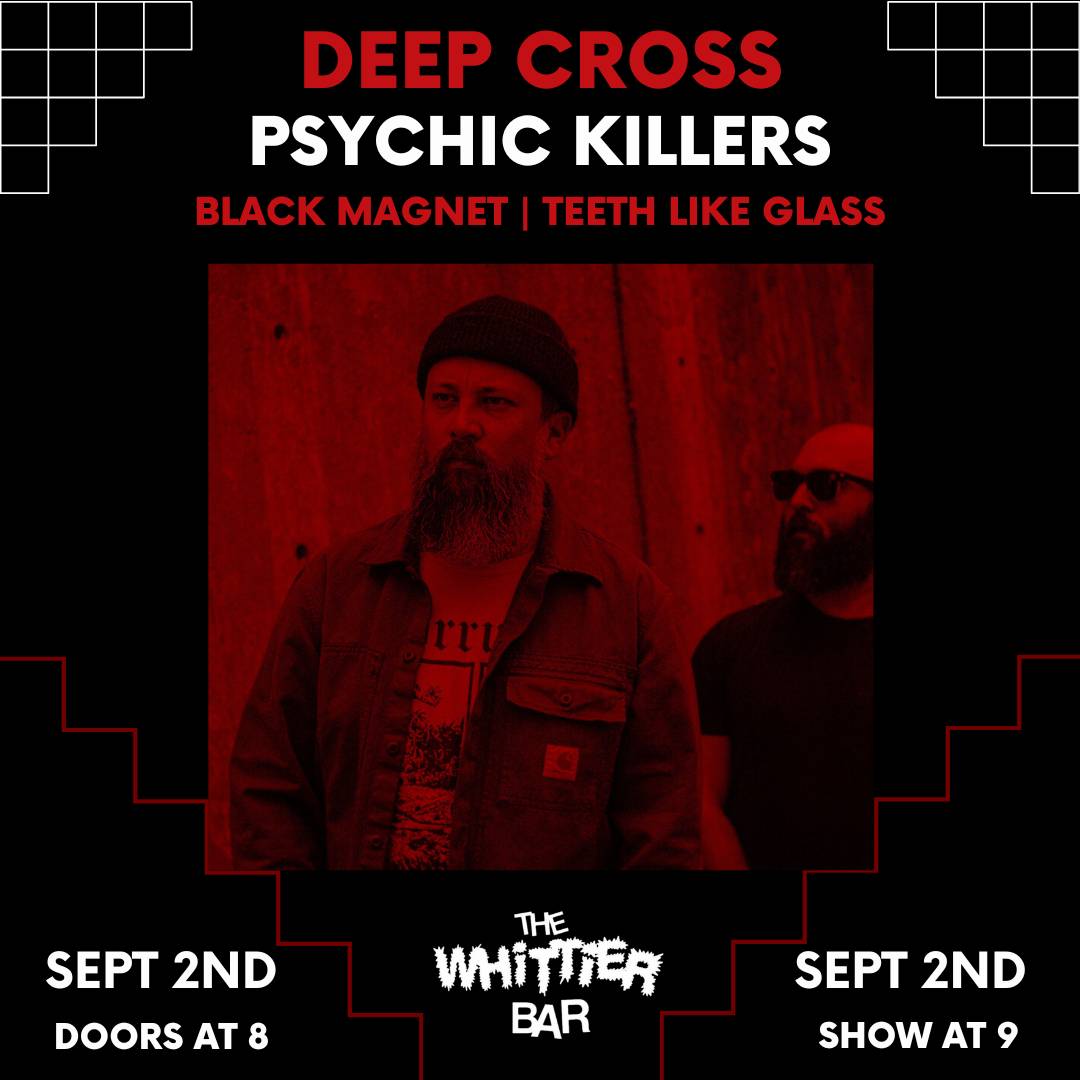 Deep Cross | Psychic Killers | Black Magnet | Teeth Like Glass Tickets ...